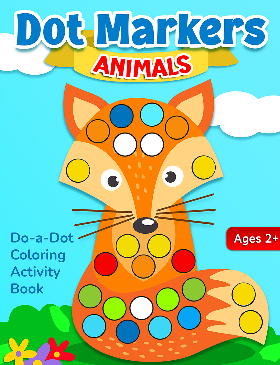 Animals Dot Markers Activity Book - Toddler Coloring Books